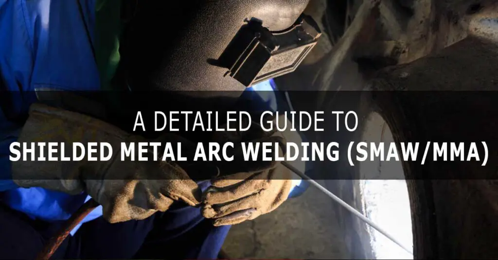 Shielded Metal Arc Welding (SMAW) - Stick Welding Guide