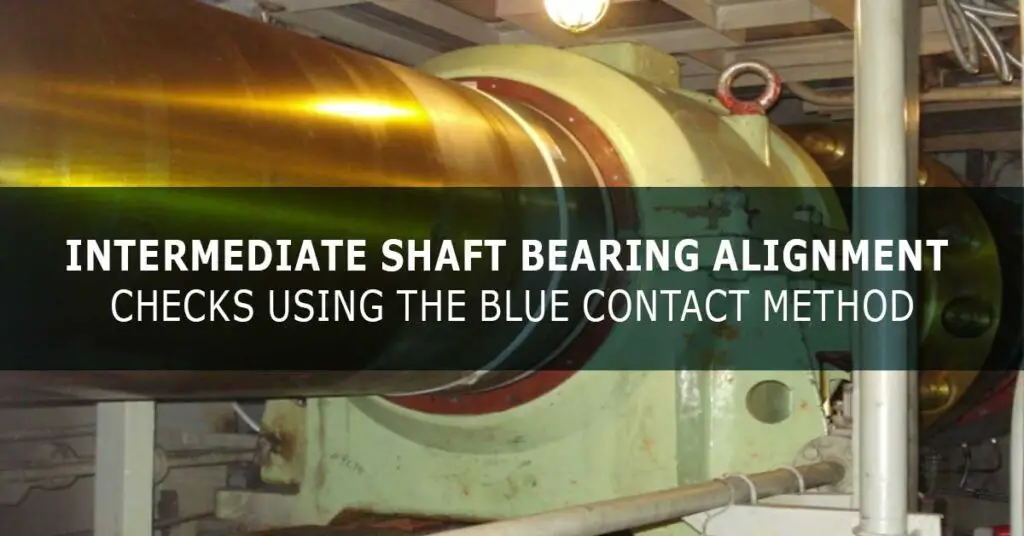 Intermediate Bearing Alignment Checks Using the Blue Contact Method Intermediate Bearing Alignment Checks Using the Blue Contact Method