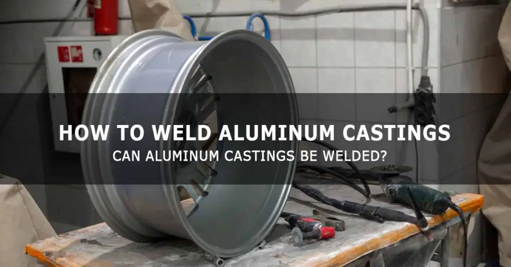 How to Weld Aluminum Castings - Workshop Insider